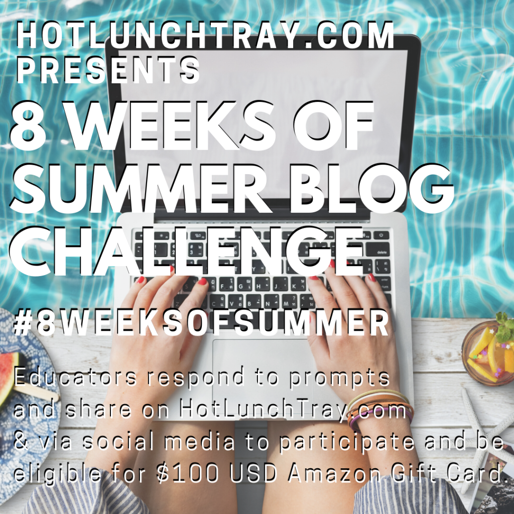 Join the 2020 #8weeksofsummer Blog Challenge - Hot Lunch Tray