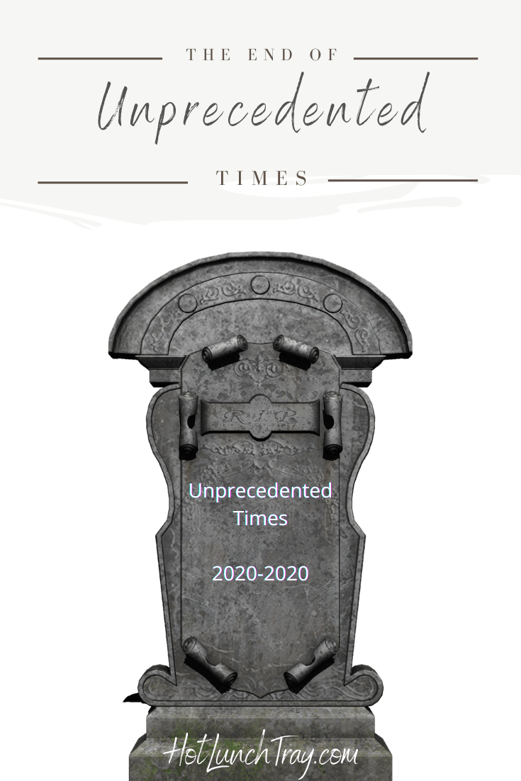 The End of “Unprecedented Times” - Hot Lunch Tray