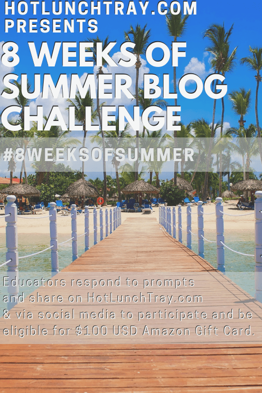 Join the 2021 #8weeksofsummer Blog Challenge - Hot Lunch Tray