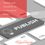 Publish and Unpublish as Instructional Tools - Hot Lunch Tray
