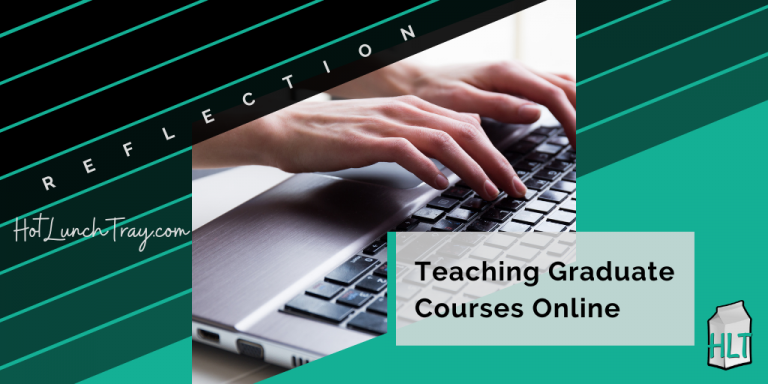 Teaching Graduate Courses Online :: Reflection - Hot Lunch Tray