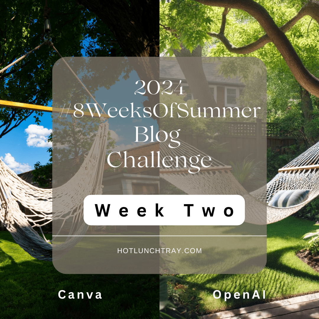 Week 2 #8weeksofsummer Blog Challenge 2024 - Hot Lunch Tray
